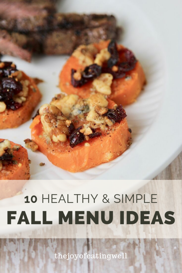 10 healthy and simple fall menu ideas. - Simple Joyful Food